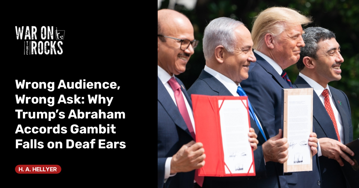 Wrong Audience, Wrong Ask: Why Trump’s Abraham Accords Gambit Falls on ...